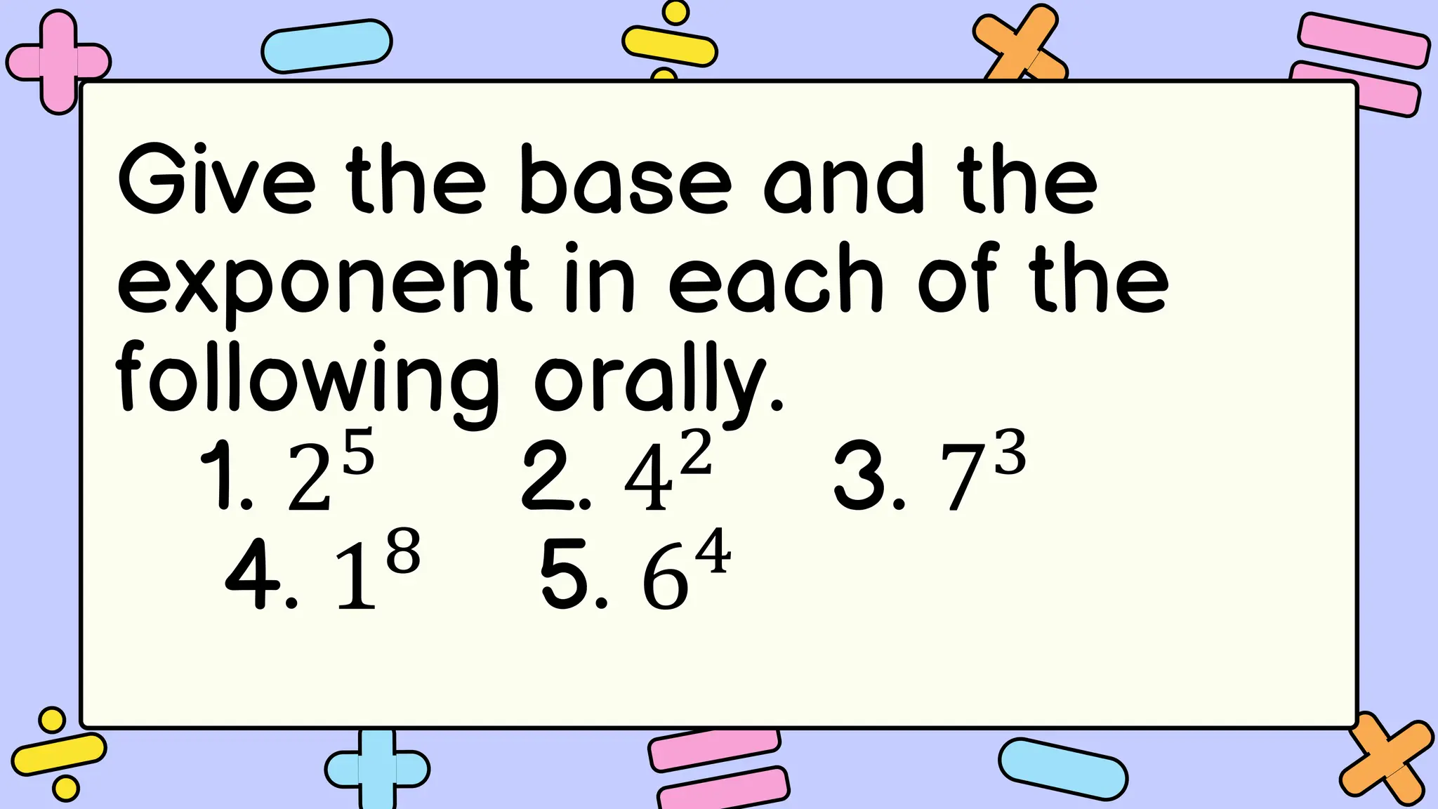 MATH 6 Q2 WEEK 6-exponet and base for Grade 6 | PPTX