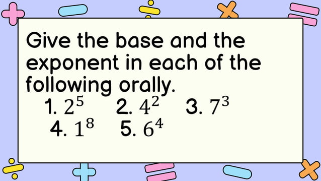 MATH 6 Q2 WEEK 6-exponet and base for Grade 6 | PPTX