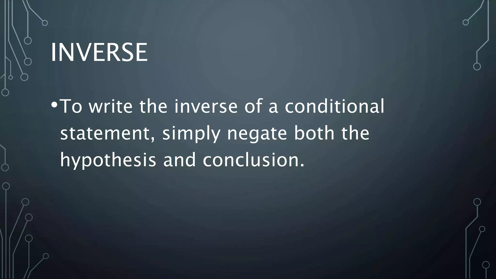 Conditional and biconditional statements | PPTX