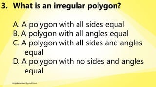 Draw and describe regular and irregular polygons with 5, 6, 8, or 10 ...