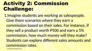 math 7 q1 8 COMMISSION.pptx Grade 7 lesson | PPTX