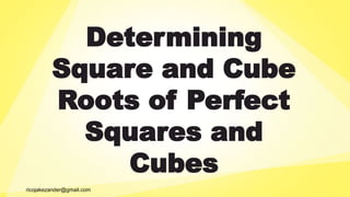 math 7 q2 1 Determining Square and Cube Roots of Perfect Squares and ...