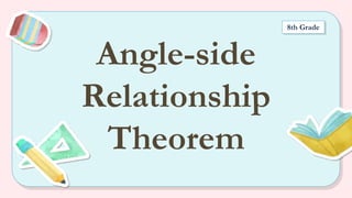 MATH 8_Angle-side, Hinge and Converse of Hinge Theorem.pptx