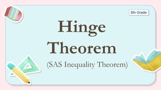 MATH 8_Angle-side, Hinge and Converse of Hinge Theorem.pptx