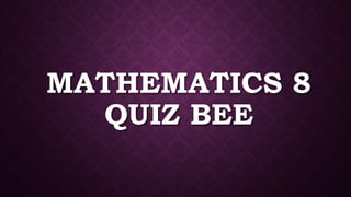 Math 8 Quiz Bee.pptx