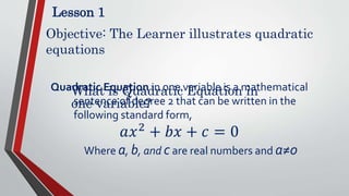 Quarter 1 - Illustrating and solving quadratic equations | PPTX