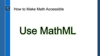 Soiffer "Case Study: Making Math Accessible" | PPTX | Internet | Computing