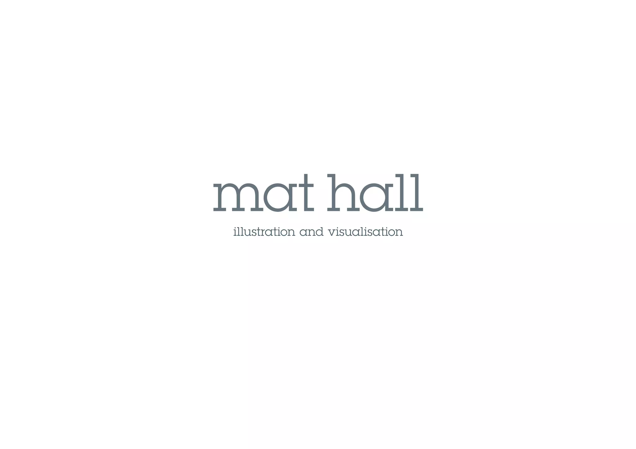 Mat Hall Illustration And Visualisation | PDF