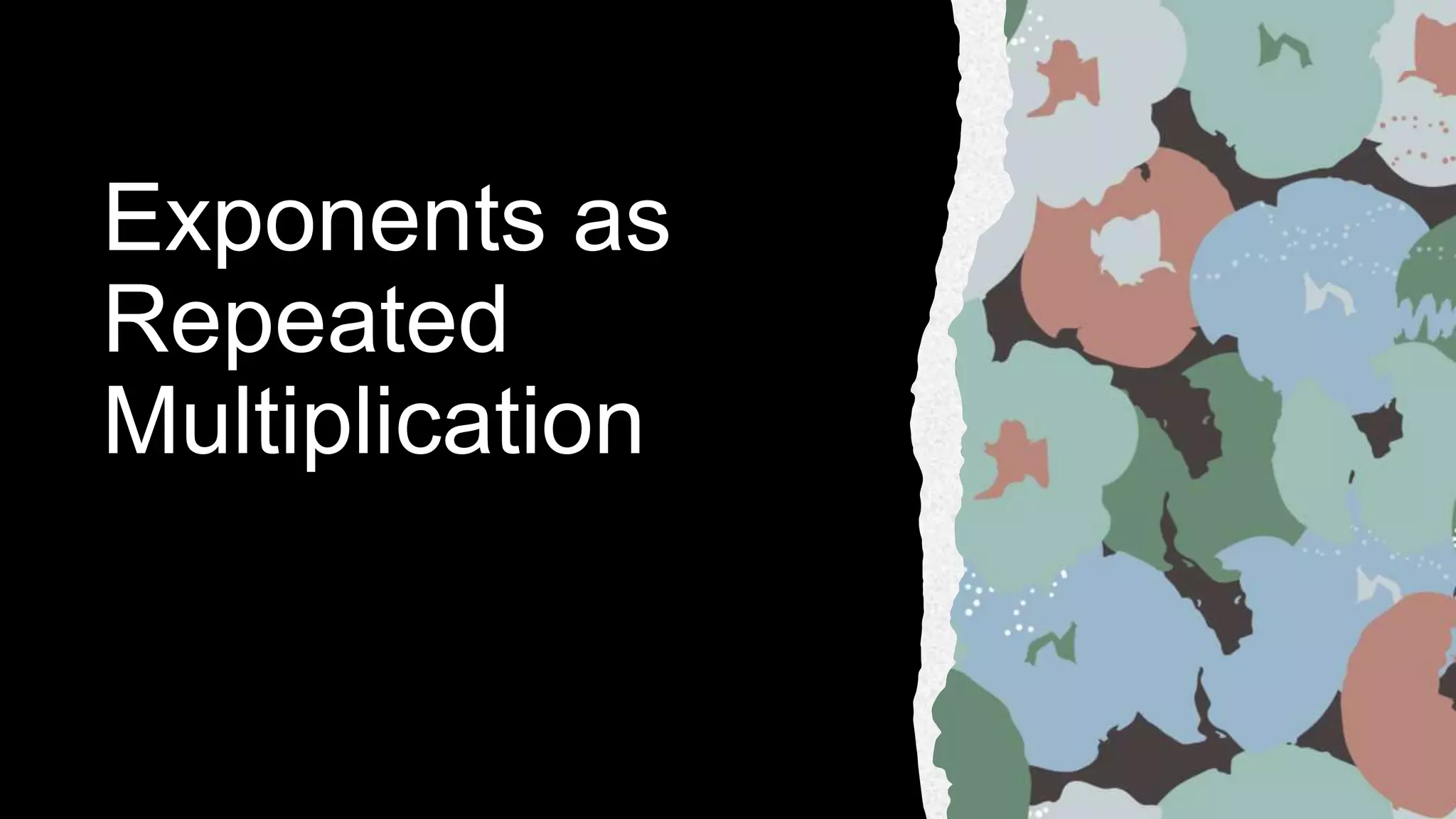Math chapter 3 exponent and exponents as repeated multiplication | PPTX