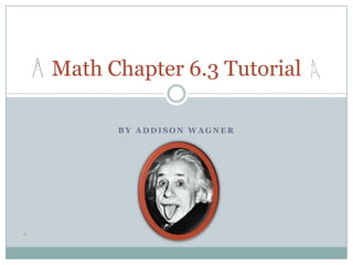 Math Chapter 6 3 Turorial | PPTX
