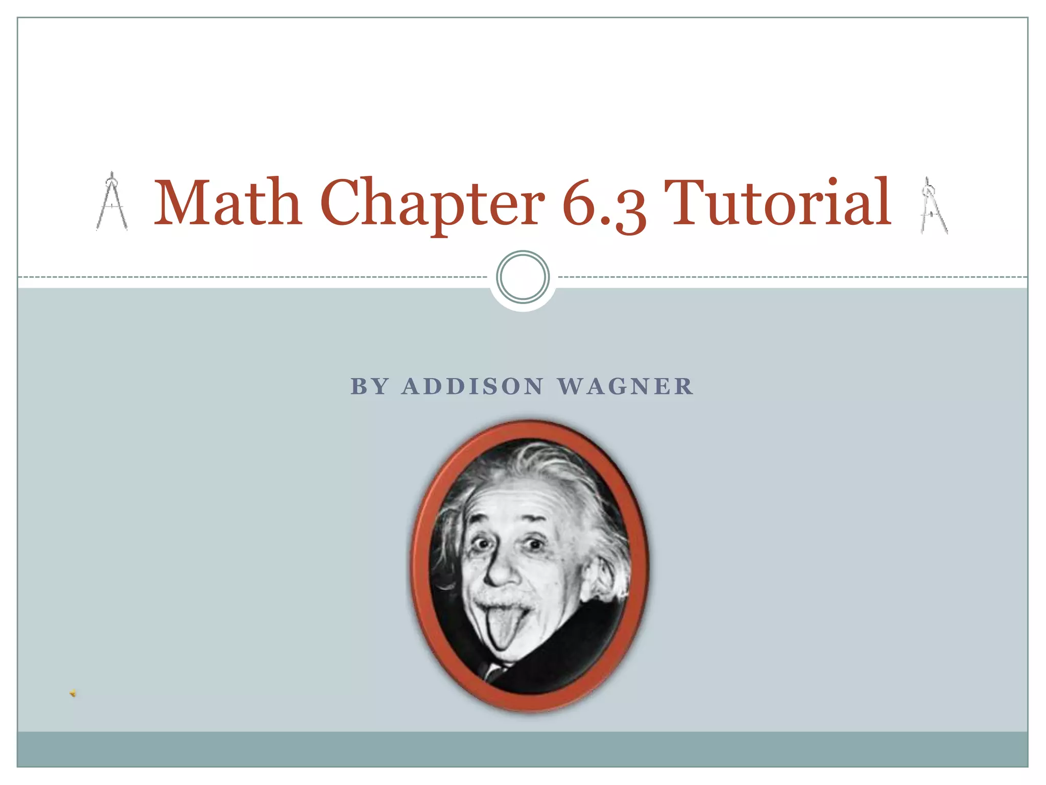 Math Chapter 6 3 Turorial | PPT