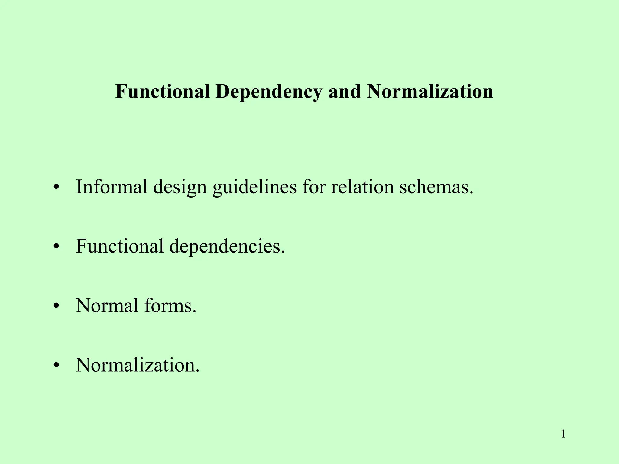 Functional Dependencies and Normalization with well explained examples ... Functional Dependencies and Normalization with well explained examples ...