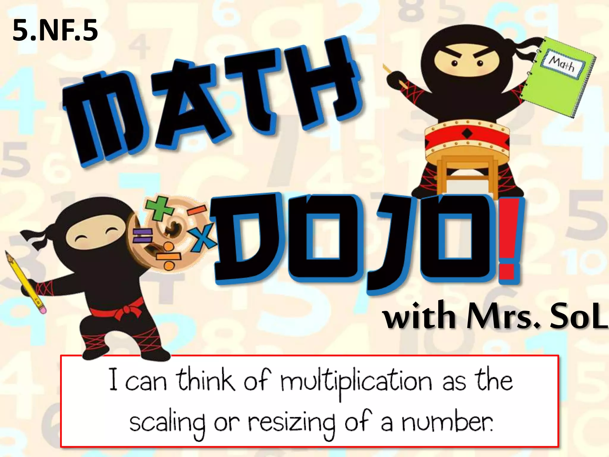 Math Dojo: 5.NF.5 | PPT
