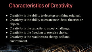 Mathematical Creativity,It's characteritcs and role of techer.pptx
