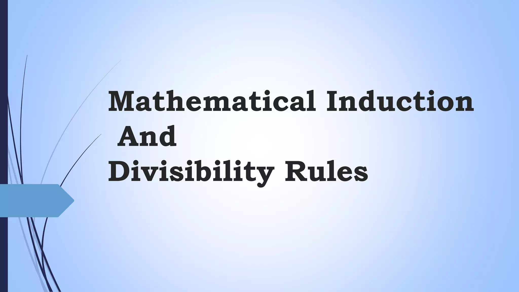 Mathematical induction and divisibility rules | PPTX