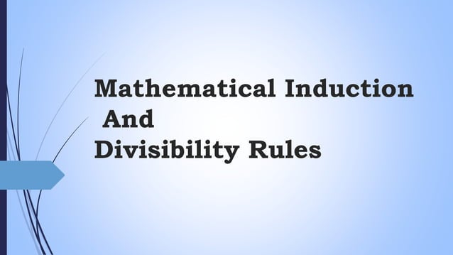 Mathematical induction and divisibility rules | PPTX
