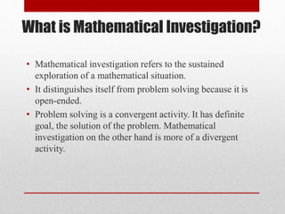 Mathematical Investigation and Modelling | PPTX