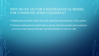 Mathematical model for communication channels | PPTX