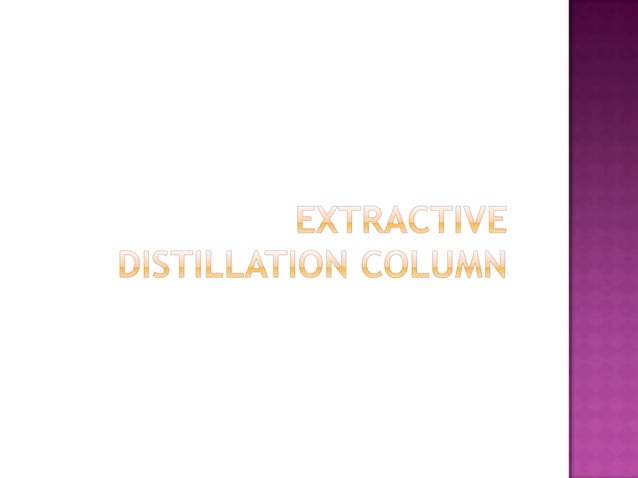 Mathematical Modelling Of Extractive Distillation Pptx