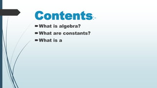 Algebra introduction given MATHEMATICS.pptx