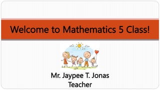 Mathematics-5-Lesson-2 Mathematics-5-Lesson-2.pptx