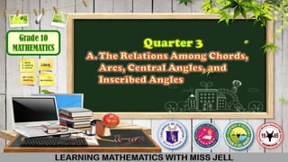 Mathematics 10-Quarter 3-Week 1-Chords, Arcs, Central Angle and ...
