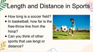 MATHEMATICS2 Q2 7 solve problems involving length and distance..pptx