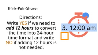 Mathematics 5 (Converting a 12 hour time format to 24 hour time format ...