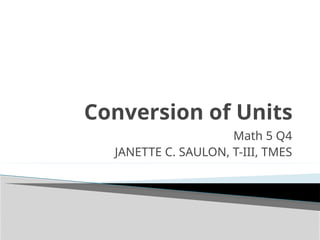 MATHEMATICS 5 PPT Q4 - Conversion Of Linear Measurement.pptx