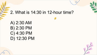 MATHEMATICS5 Q1 1 Describing a 12- and 24-Hour and Converting a 12-Hour ...