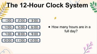 MATHEMATICS5 Q1 1 Describing a 12- and 24-Hour and Converting a 12-Hour ...