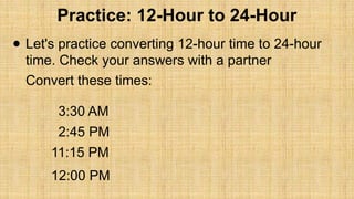 MATHEMATICS5 Q1 2 convert 12-hour.pptxMATHEMATICS5 Q1 1 Describing a 12 ...