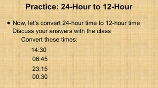 MATHEMATICS5 Q1 2 convert 12-hour.pptxMATHEMATICS5 Q1 1 Describing a 12 ...