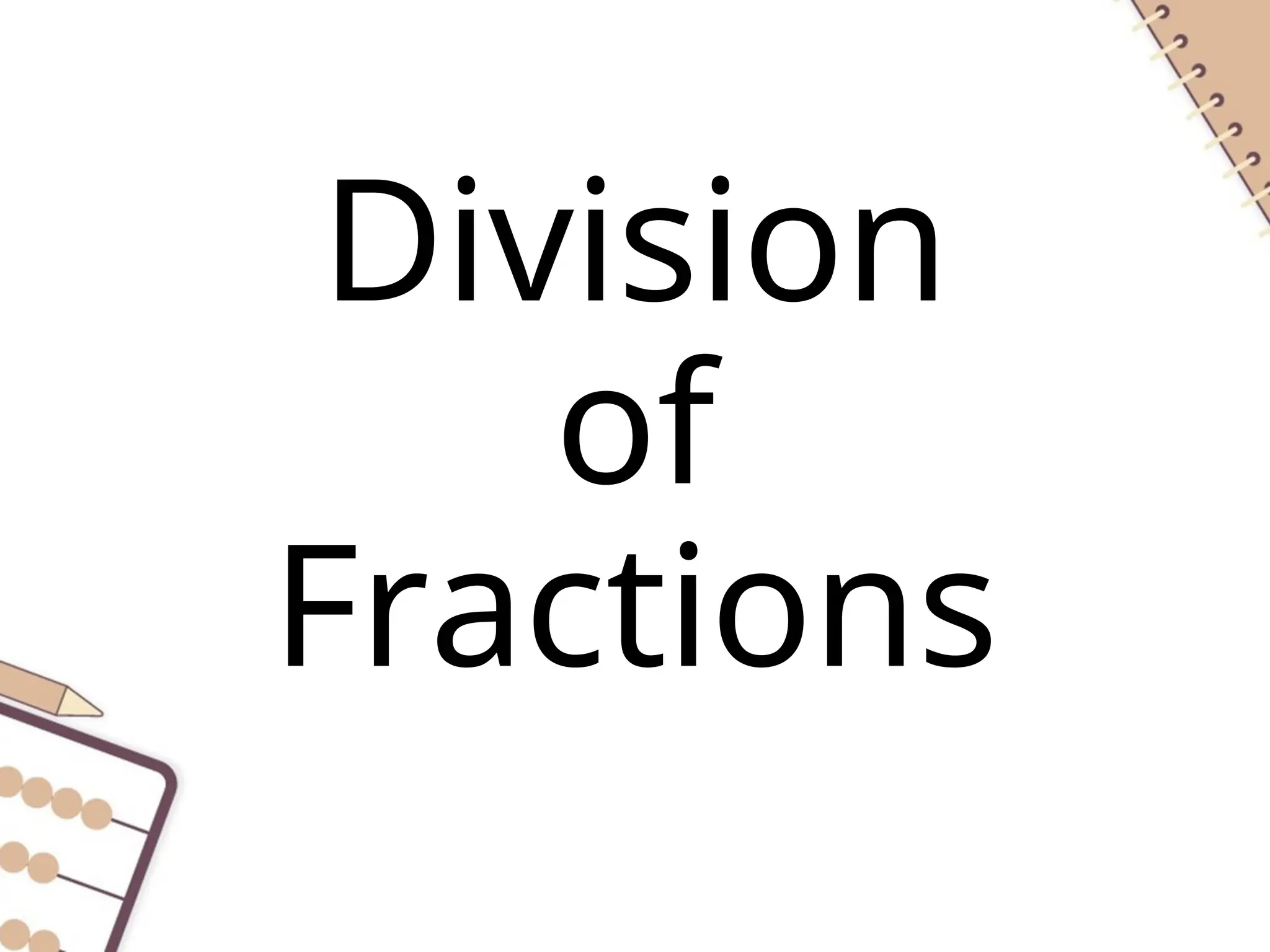 MATHEMATICS5 Q1 8.1 Dividing Fractions Using Models.ppt