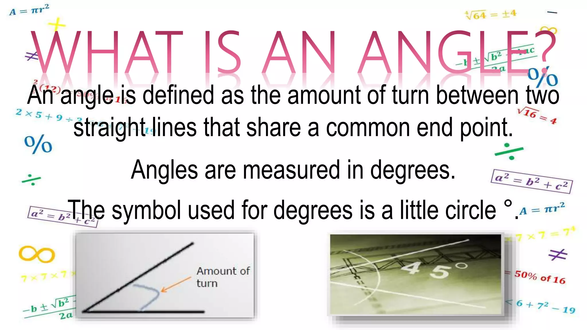 Mathematics 7: Angles (naming, types and how to measure them) | PPTX