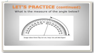Mathematics 7: Angles (naming, types and how to measure them) | PPTX