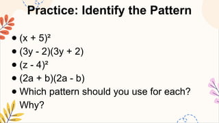MATHEMATICS8 Q1 7. use special product patterns to multiply binomials.pptx