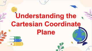 MATHEMATICS8 Q2 1. illustarate and describe the Cartesian coordinate ...