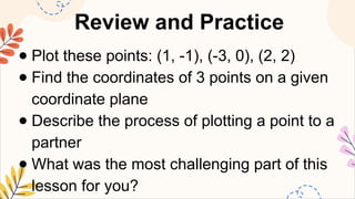 MATHEMATICS8 Q2 2. plot points on the Cartesian coordinate plane and ...