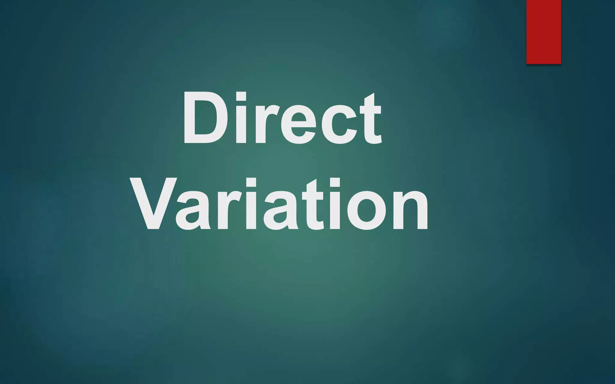 Mathematics 9 Lesson 4-A: Direct Variation | PPTX