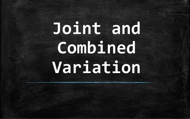 Mathematics 9 Lesson 4-C: Joint and Combined Variation