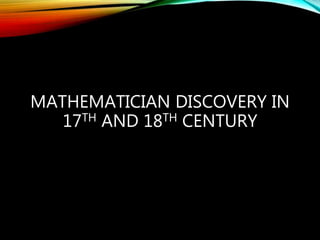 Mathematics and science 17th and 18th Century | PPT