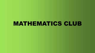Mathematics club | PPTX