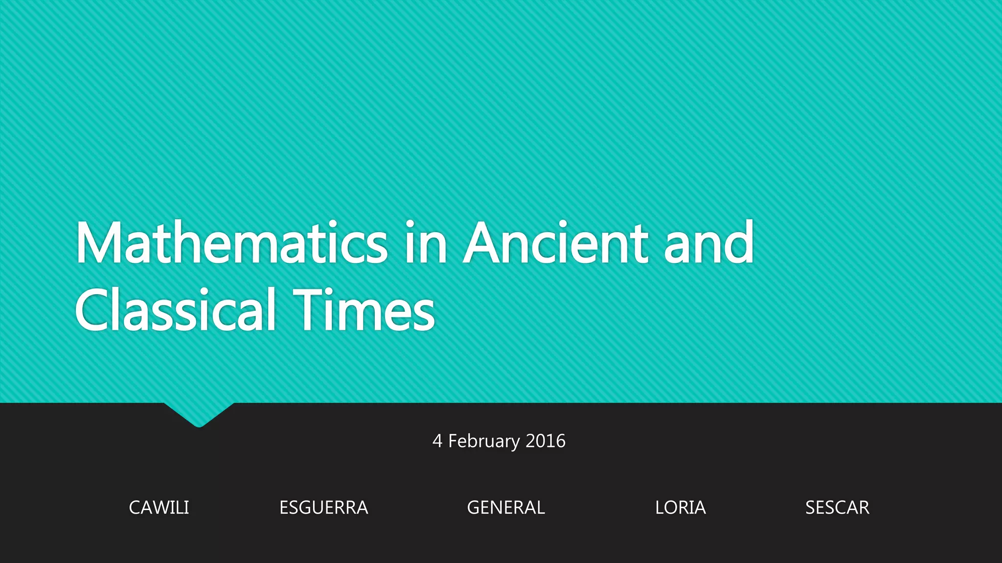 Mathematics in ancient and classical times | PPTX