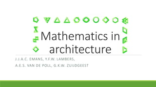 Mathematics in architecture | PPTX