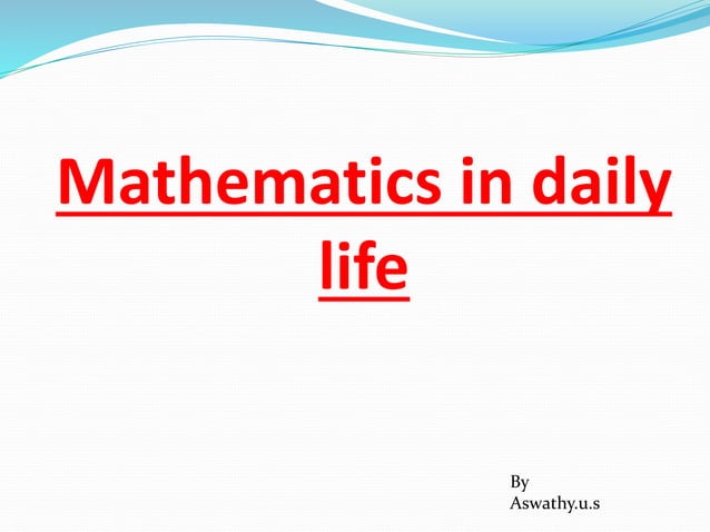 Mathematics in daily life | PPT