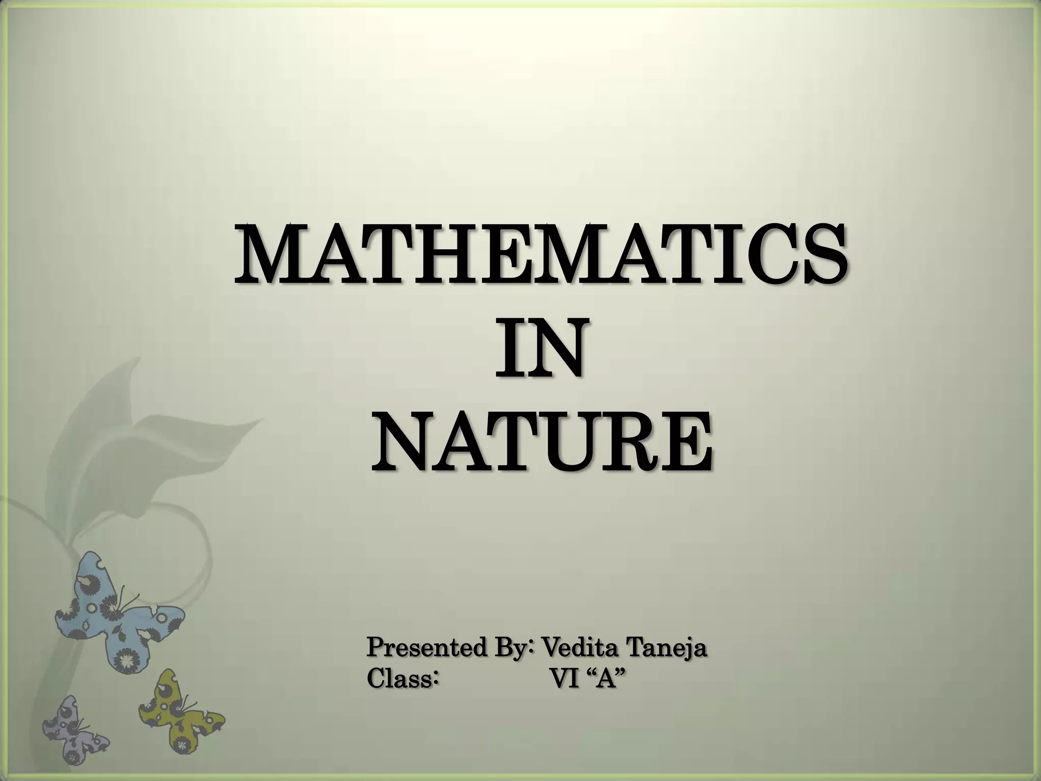 Mathematics in nature | PPTX