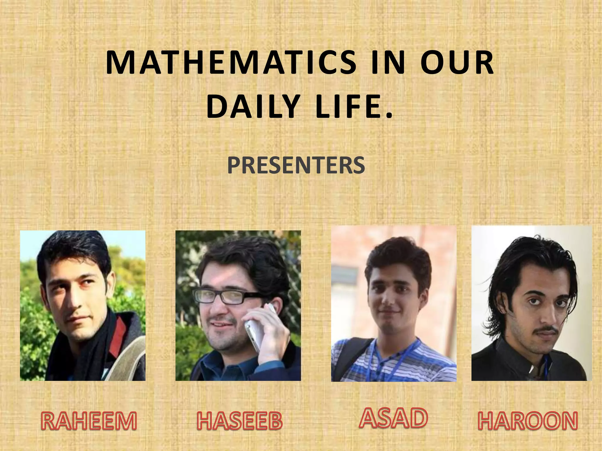 Mathematics in our daily life | PPTX