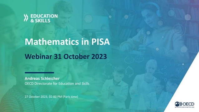 Mathematics in PISA by Andreas Schleicher - 31 October 2023 OECD Webinar.pptx