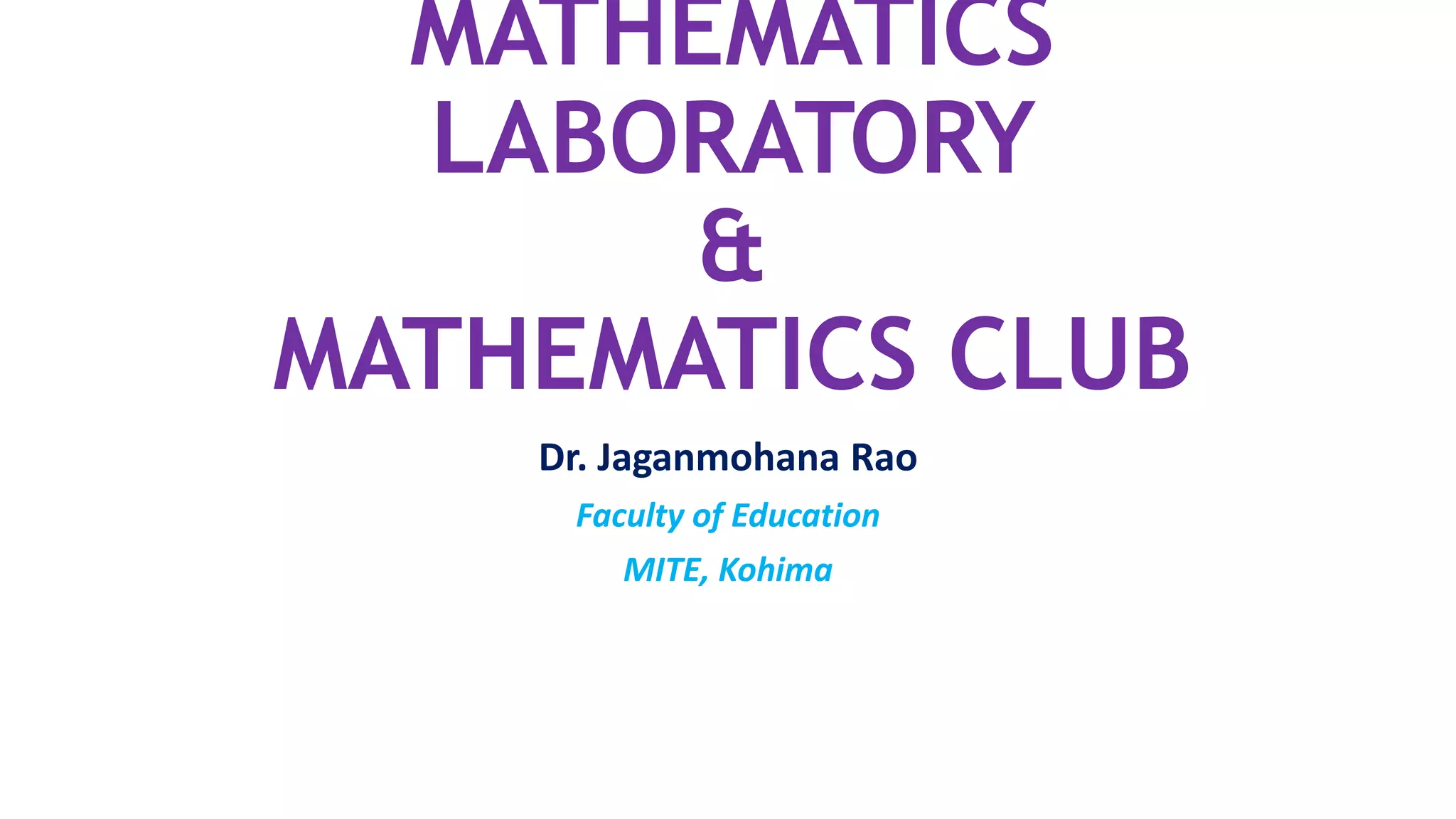 Mathematics laboratory & mathematics club | PPTX